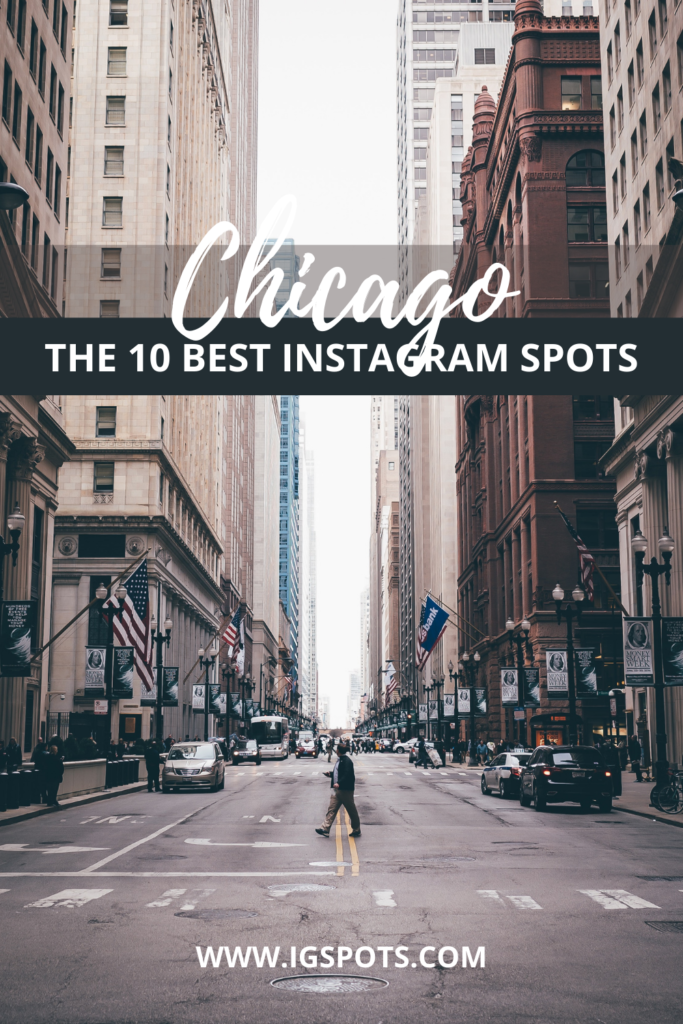 The 10 best Instagram spots in Chicago ? Incl. Instagram links!