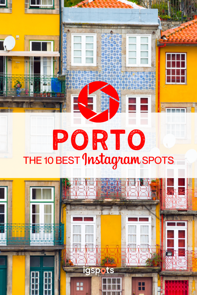 The 10 best Instagram spots in Porto ? Incl. Instagram links!